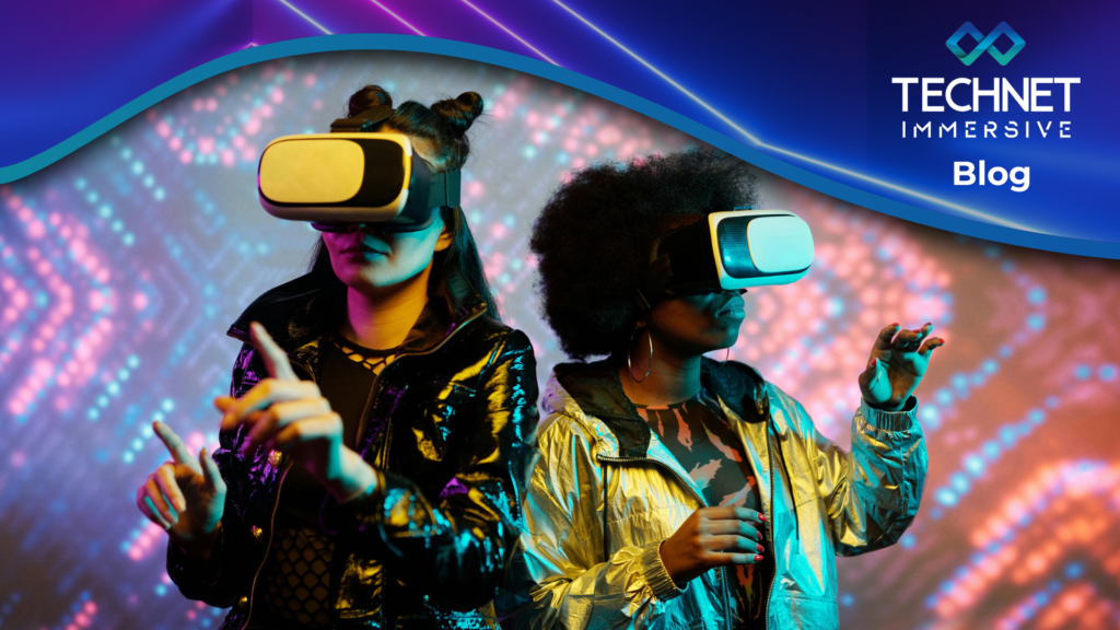 Immersive Technology - Global Experiences - TechNET Immersive